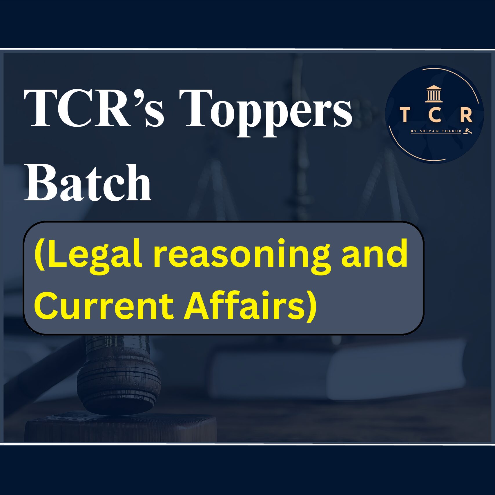 Topper’s Batch (Legal Reasoning and Current Affair) - THE CLAT ROOM
